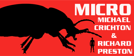 “MICRO” by Michael Crichton is MACRO-fun! – 10 minutes from Hell