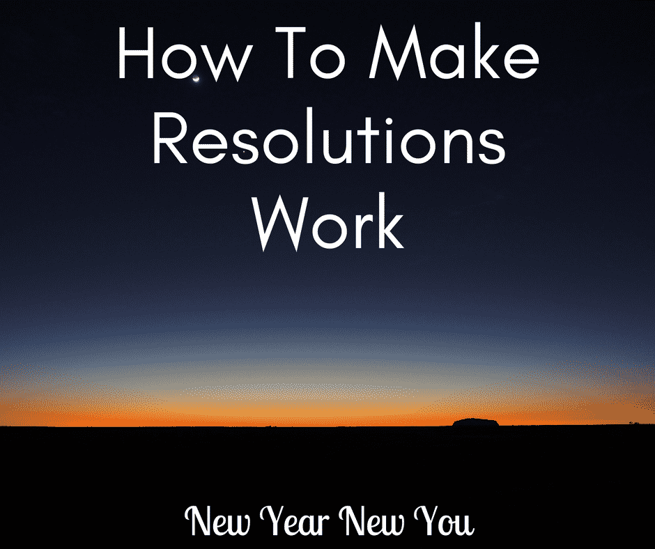 HOW TO MAKE RESOLUTIONS WORK - 50 IS NOT OLD