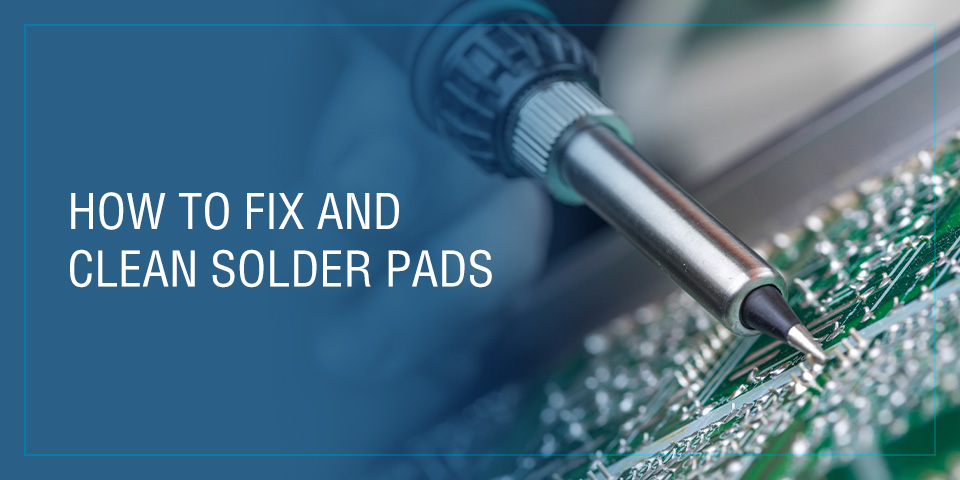 How To Clean Solder Off A Circuit Board
