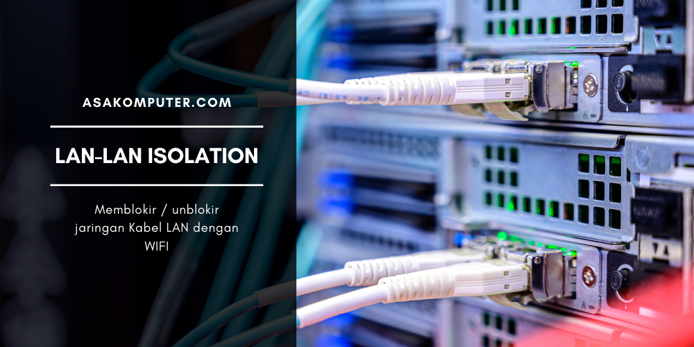 Mengatur Konfigurasi Jaringan LAN/Wifi ONT ZTE F609 Agar Port LAN ...