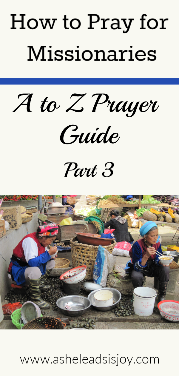 How to Pray for Missionaries A to Z Prayer Guide - Part 3 – As He Leads ...
