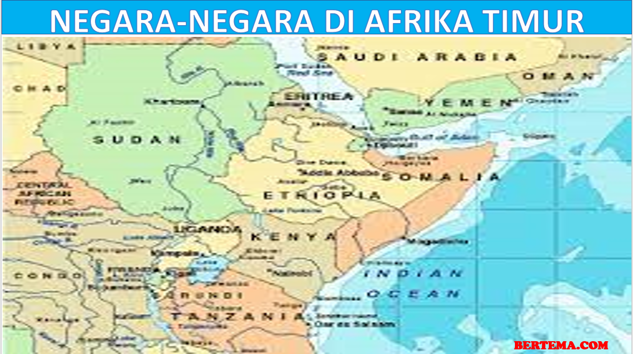 Negara-Negara di Afrika Timur, Lengkap dengan Ibukota dan Luasnya