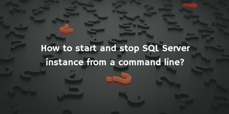 Quickquestion How To Start And Stop Sql Server Instance From A Command Line