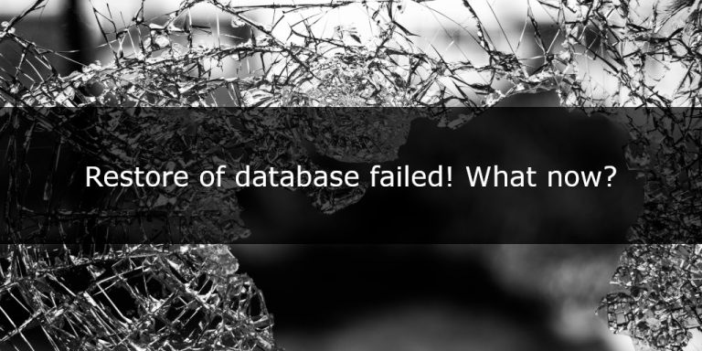 Restore of database failed! What now? - SQLTerritory.com