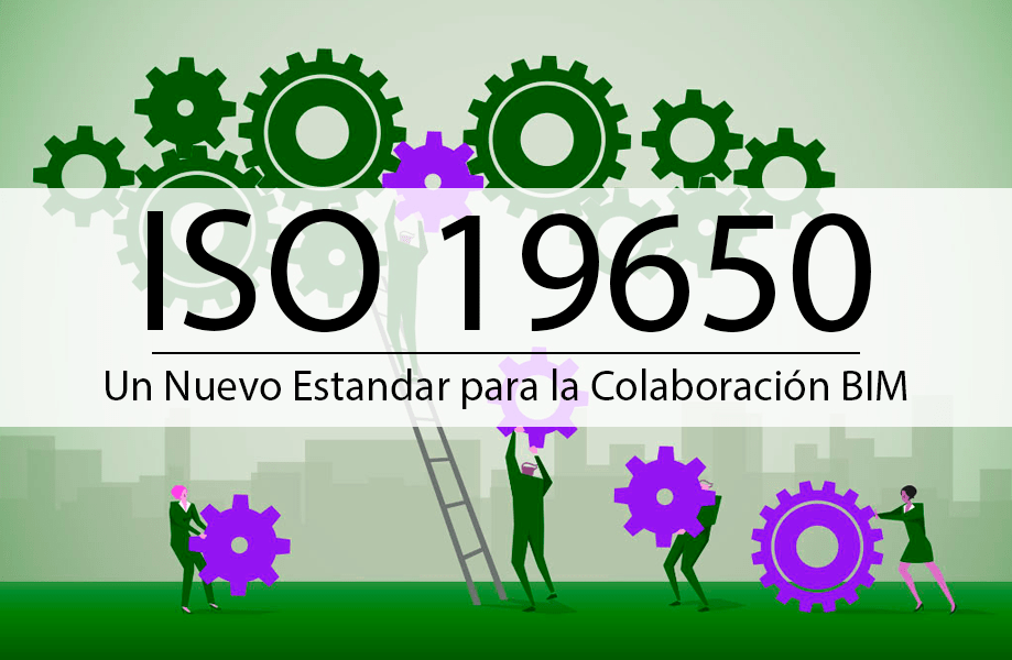 Norma ISO 19650: Un Estándar Global para BIM » BIM Blog