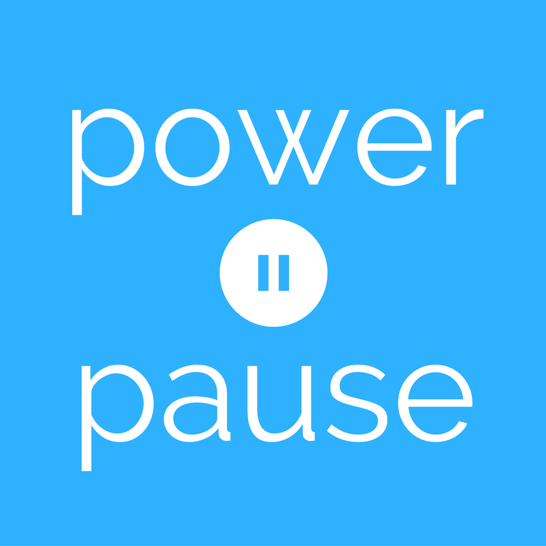 Time for a Power Pause – BodyIntelligence