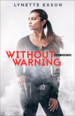 “Without Warning” by Lynette Eason | Walking With Jesus