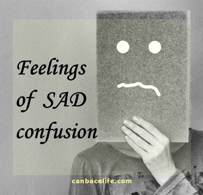 My SAD confusion and me - Canbace