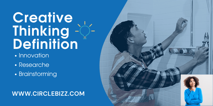 Creative Thinking Definition - CIRCLE OF BUSINESS