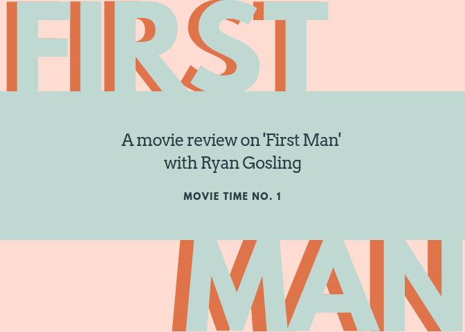 Movie Review: First Man - Welcome