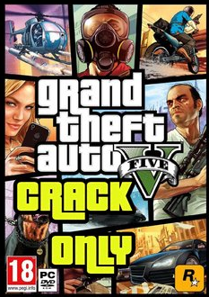 GTA 5 / Grand Theft Auto V Crack only [Everything fixed] - CrackingPatching