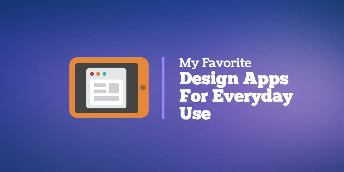 My Favorite Design Apps For Everyday Use | gsqrdstudios