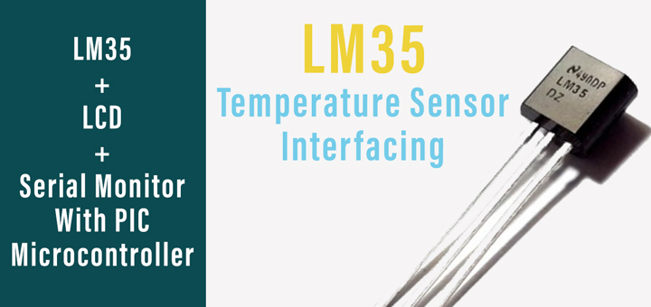 Temperature Sensor LM35 Interfacing With PIC Microcontrollers
