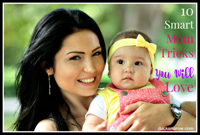 10 Smart Mom Tricks You Will Just Love - Ducks 'n a Row
