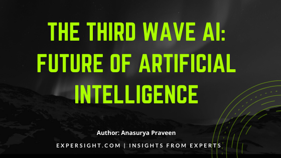 The third Wave AI: Future of Artificial Intelligence - Expersight