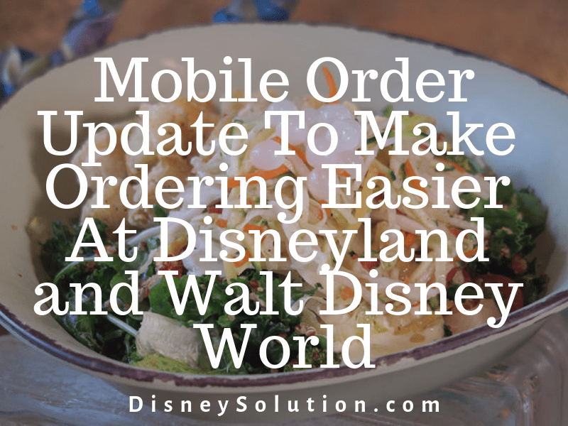 Mobile Order Update To Make Ordering Easier At Disneyland and Walt ...