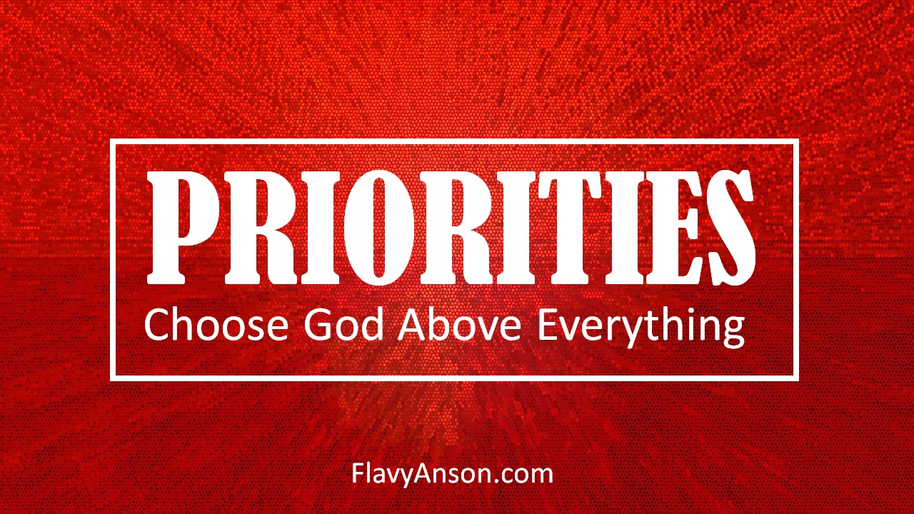 Priorities, Doing First Things First – Ambassadors for Jesus Christ