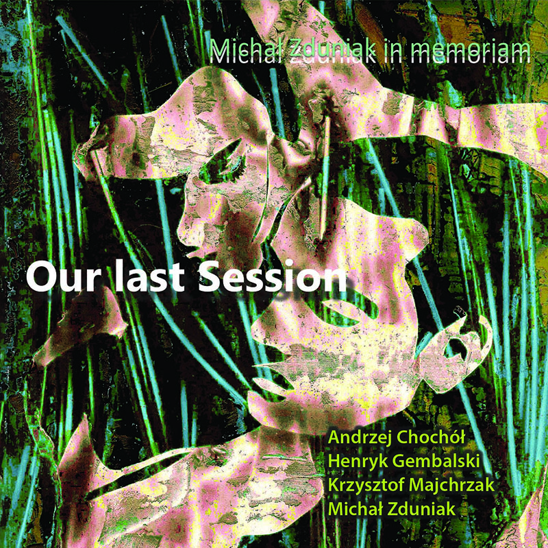 Our last Session – Andrzej Chochół