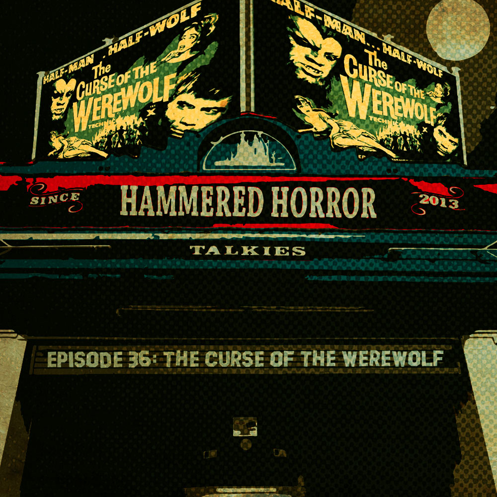 Hammered Horror: Curse of the Werewolf – Hammered Horror