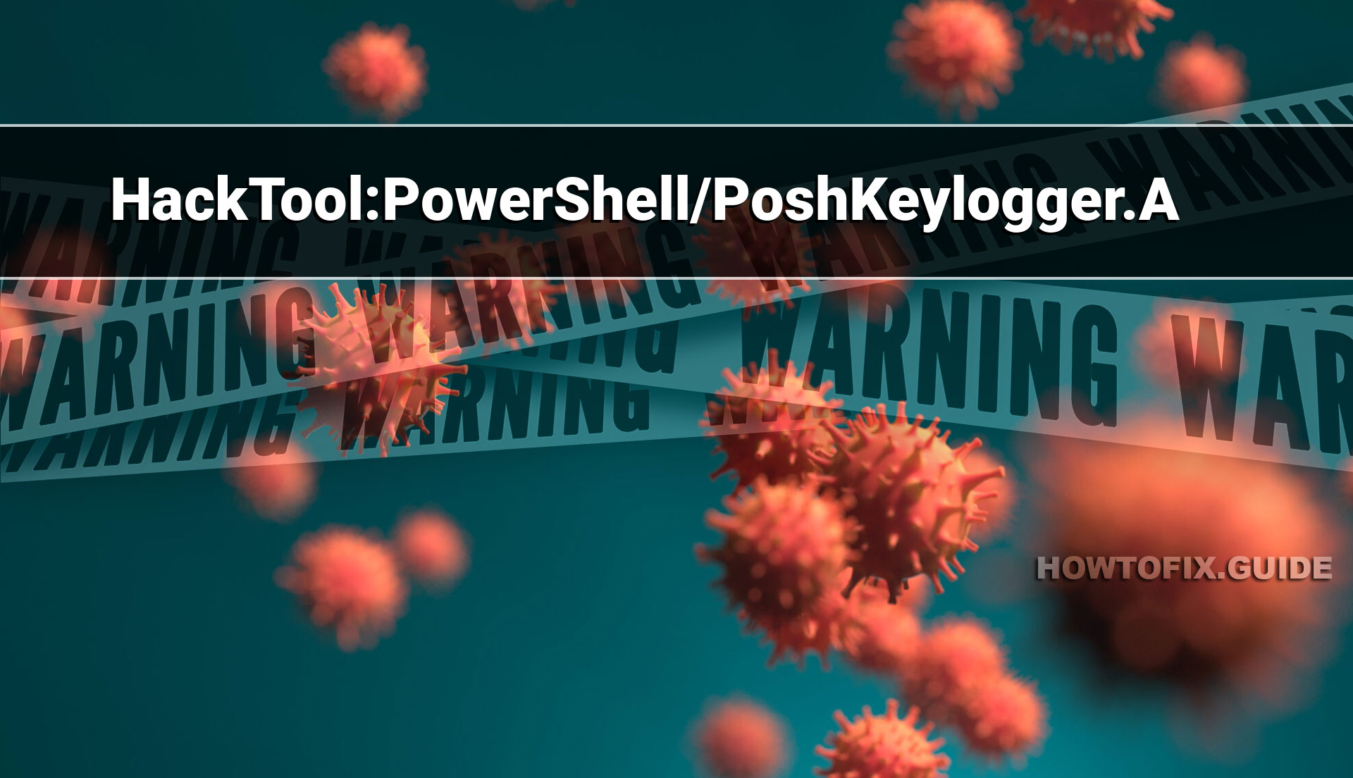 HackTool:PowerShell/PoshKeylogger.A (PoshKeylogger HackTool) — Virus ...