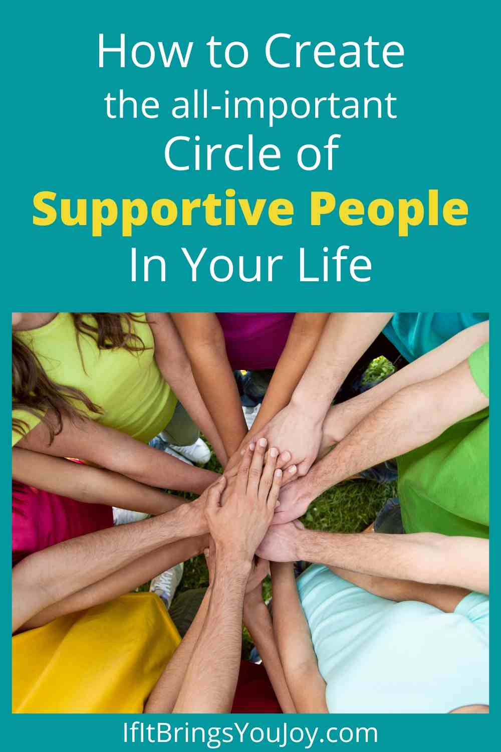 How to Build a Circle of Support for Your Life