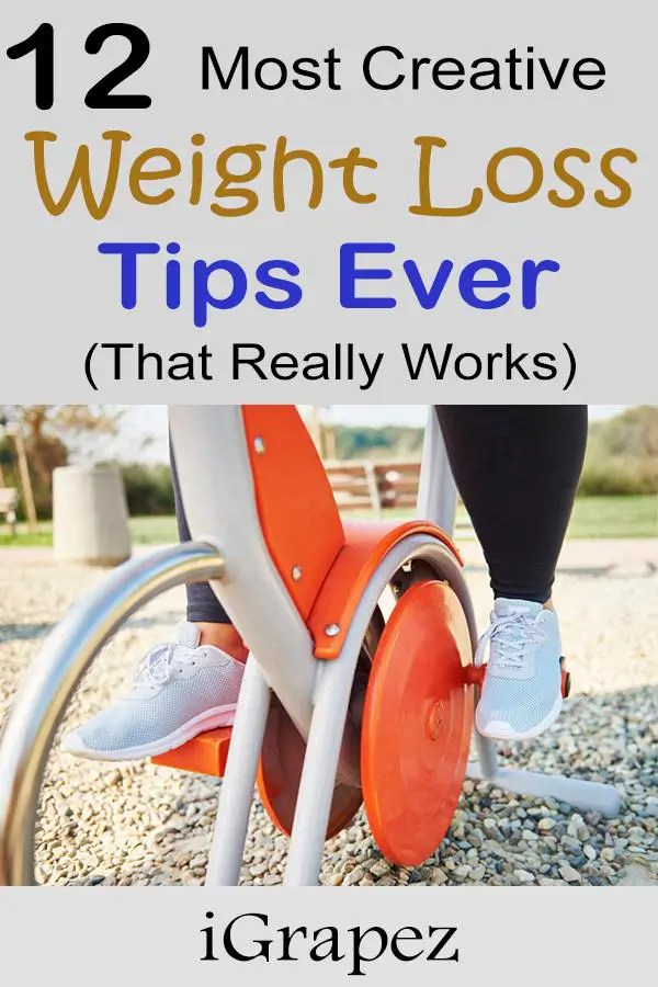 12 most creative weight-loss tips ever (that really work!) - iGrapez