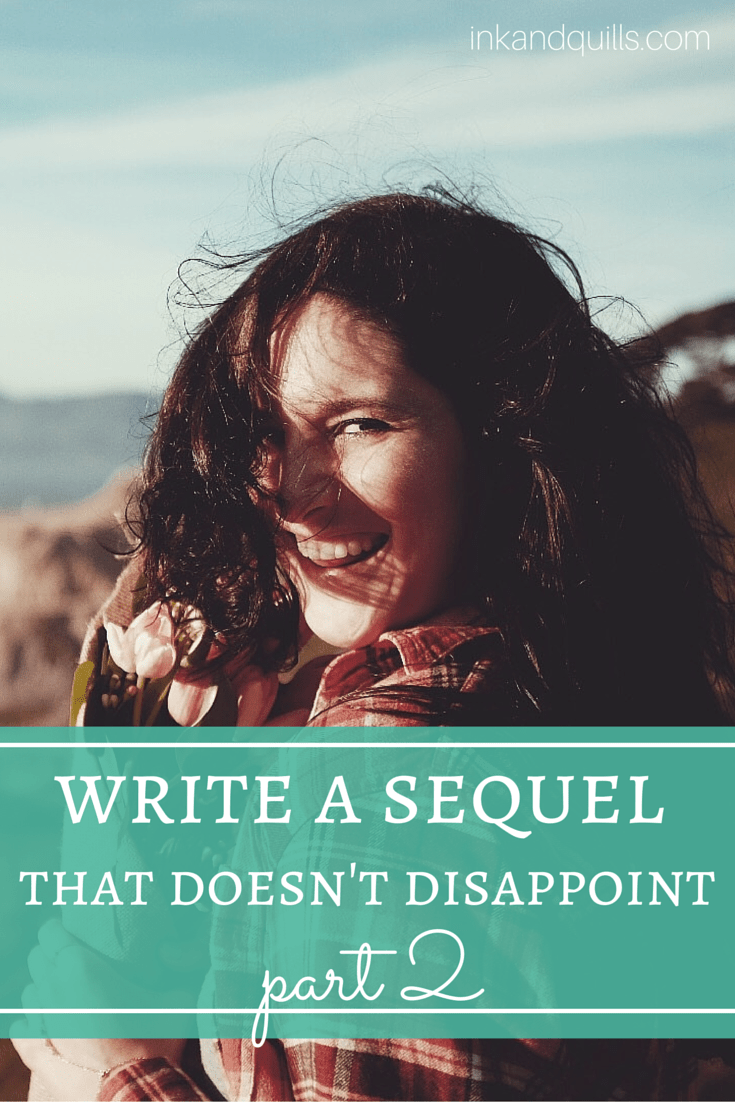 Write a Sequel That Doesn't Disappoint: Part II - Ink and Quills
