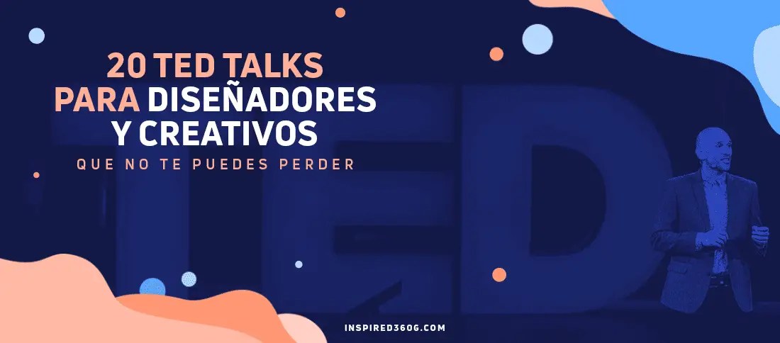 20 TED Talks para Diseñadores y Creativos que Deberías Ver