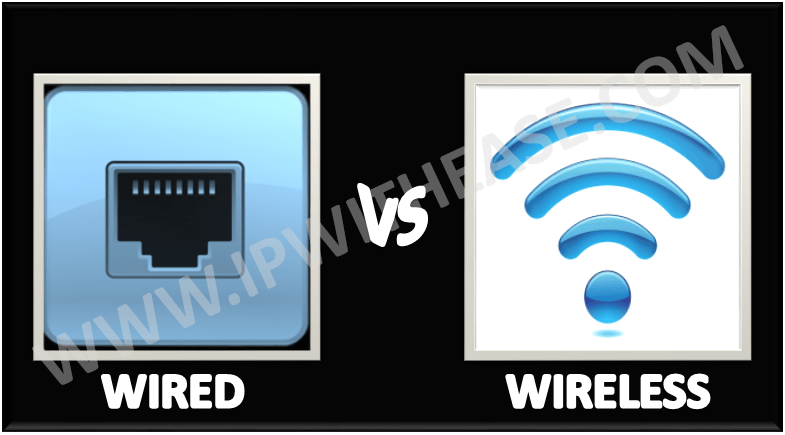 Difference between Wired and Wireless Network - IP With Ease