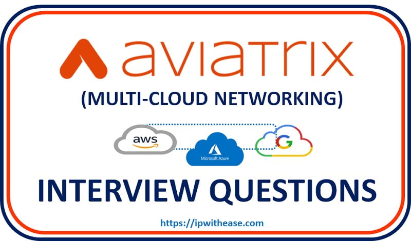 High 65 Aviatrix Interview Questions - Multi Cloud Networking - handla.it