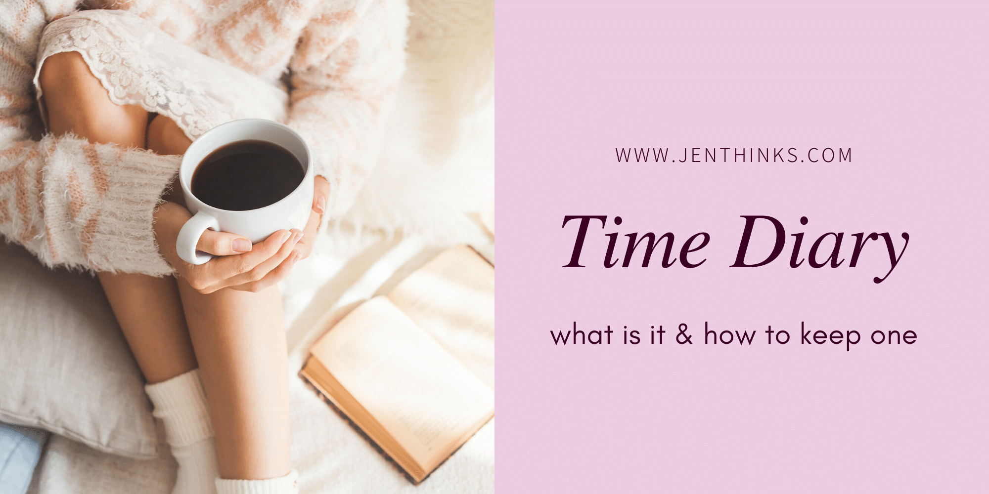 What is a Time Diary & How to Keep One? | jenthinks