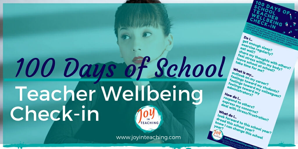 100 Days of School Teacher Wellbeing Check-in - JOY IN TEACHING