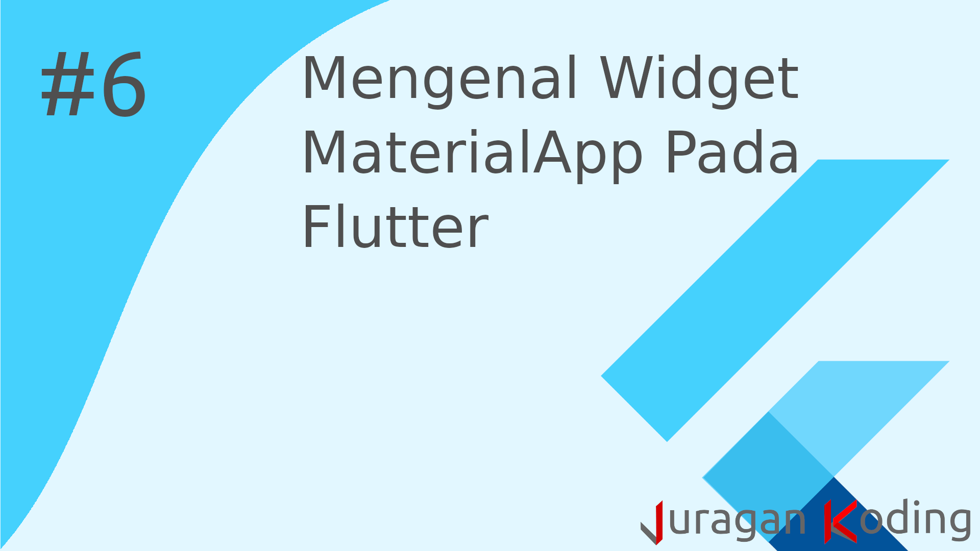 Flutter #6 - Mengenal Widget MaterialApp Pada Flutter
