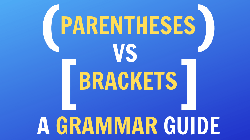 Parentheses vs Brackets: A Grammar Guide - K.L.Wightman