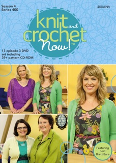 Catch Up with Season 4 of Knit and Crochet Now! – Knitting