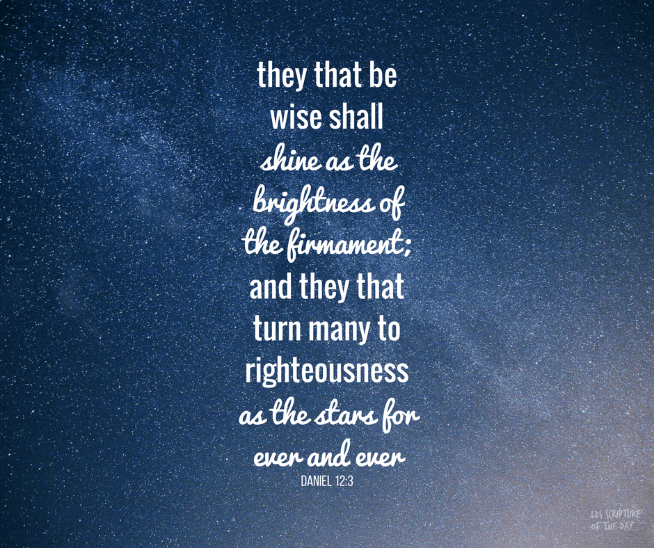 Daniel 12:3 - Latter-day Saint Scripture of the Day