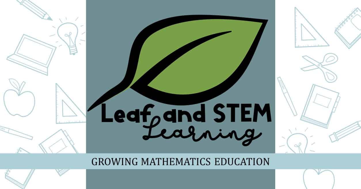 Leaf and STEM Learning - Growing Mathematics Education