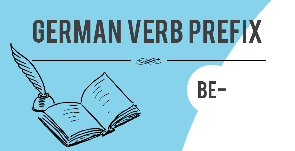 The German Prefix "be-" Explained - LearnOutLive