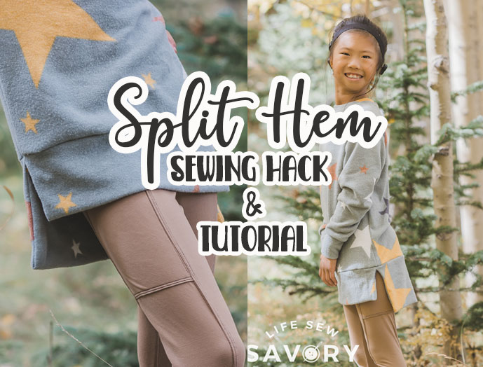 Split Hem Sewing Tutorial - Life Sew Savory