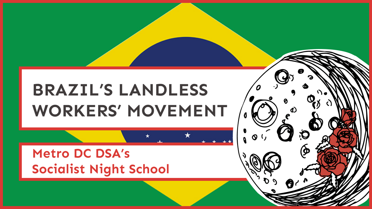 Brazil’s Landless Workers’ Movement - Metro DC Democratic Socialists of ...