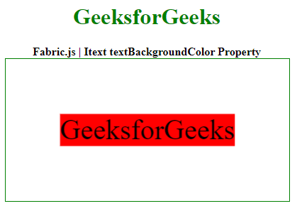 Fabric.js Itext textBackgroundColor 属性 | 码农参考