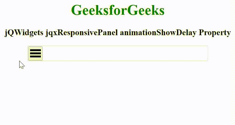 jQWidgets jqxResponsivePanel animationShowDelay 属性 | 码农参考
