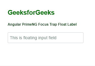 Angular PrimeNG 焦点陷阱浮动标签 | 码农参考