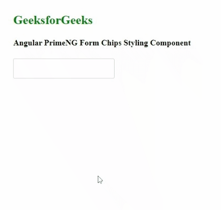 Angular PrimeNG Form Chips 样式组件 | 码农参考