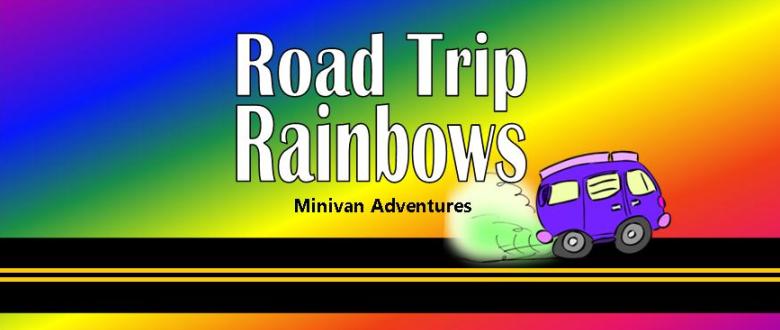 Road Trip Rainbows - Minivan Adventures
