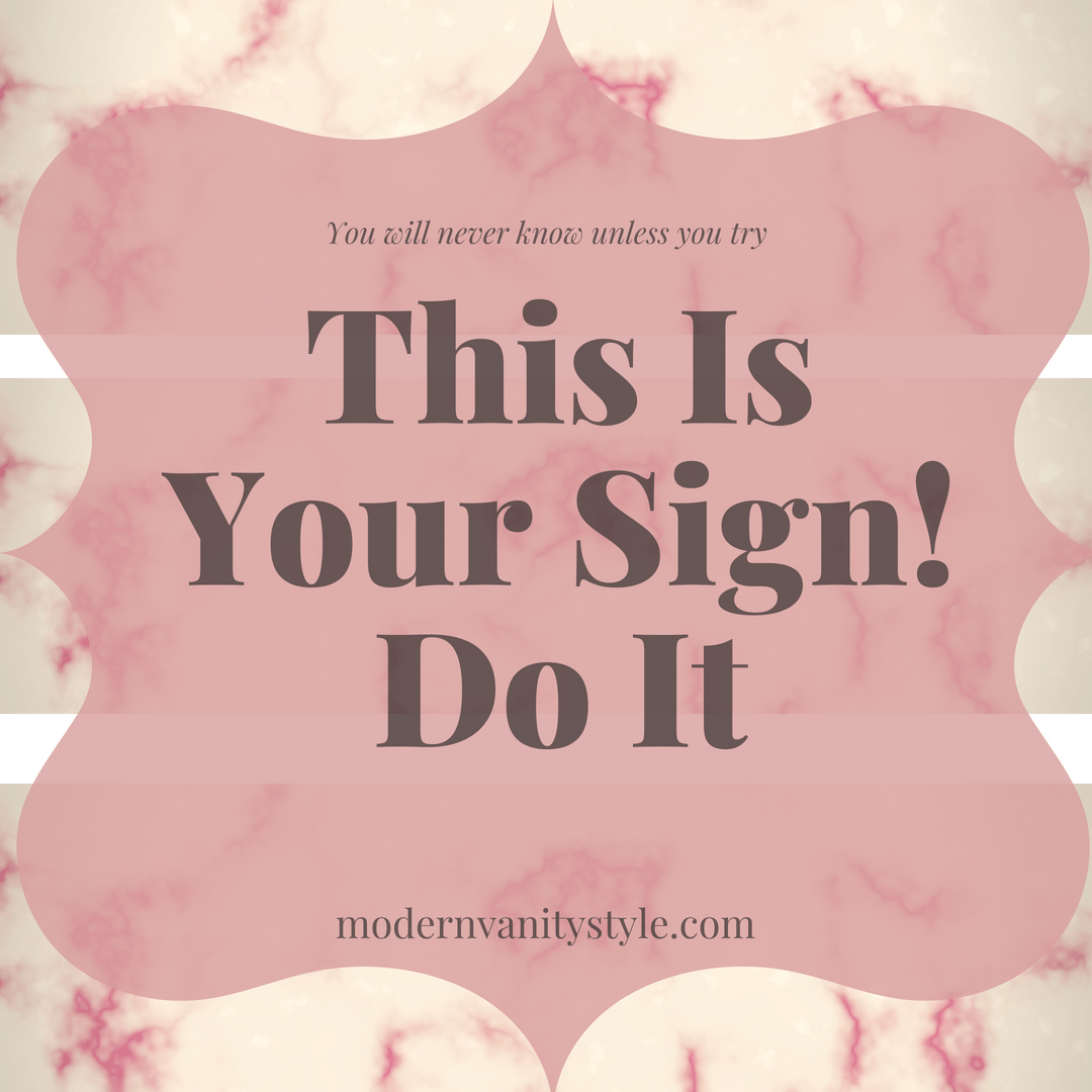 This Is Your Sign! Do it - Modern Vanity Style