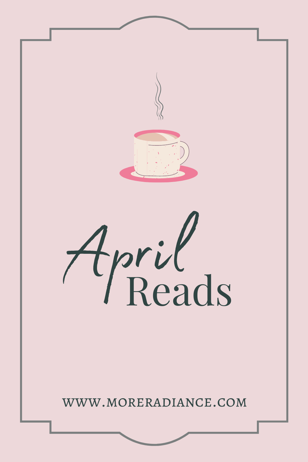 April Reads: What I'm Reading Month by Month - More Radiance