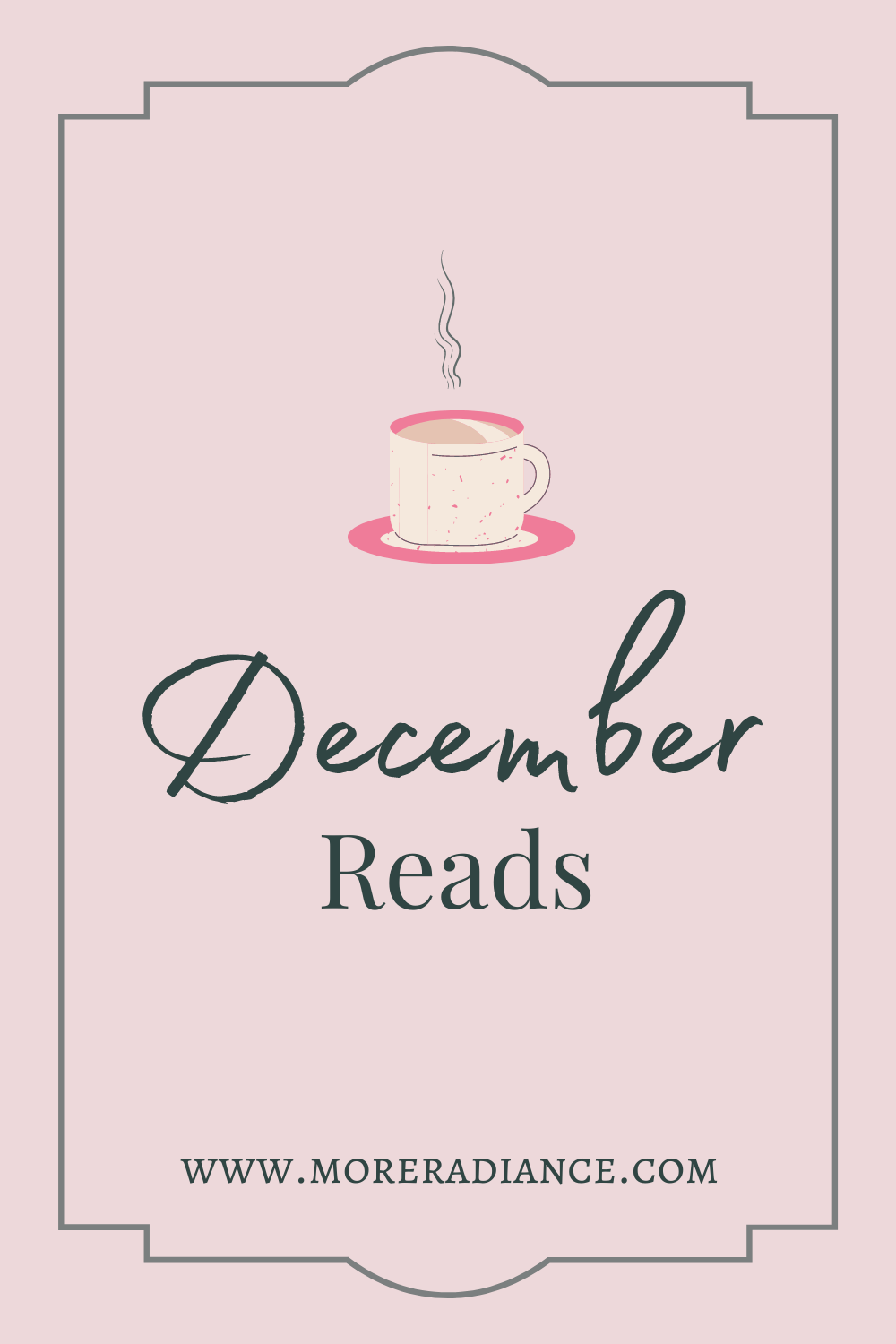 December Reads: What I'm Reading Month by Month - More Radiance