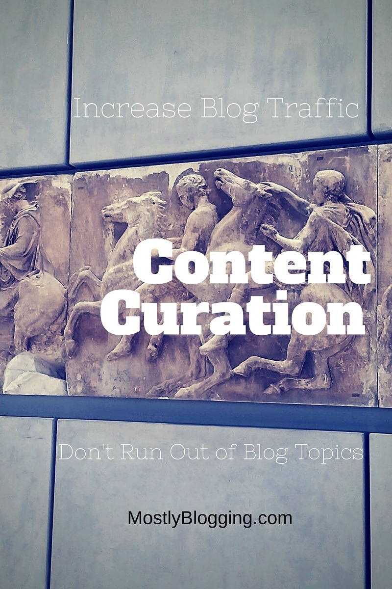 How to Increase Blog Traffic with Content Curation | Mostly Blogging