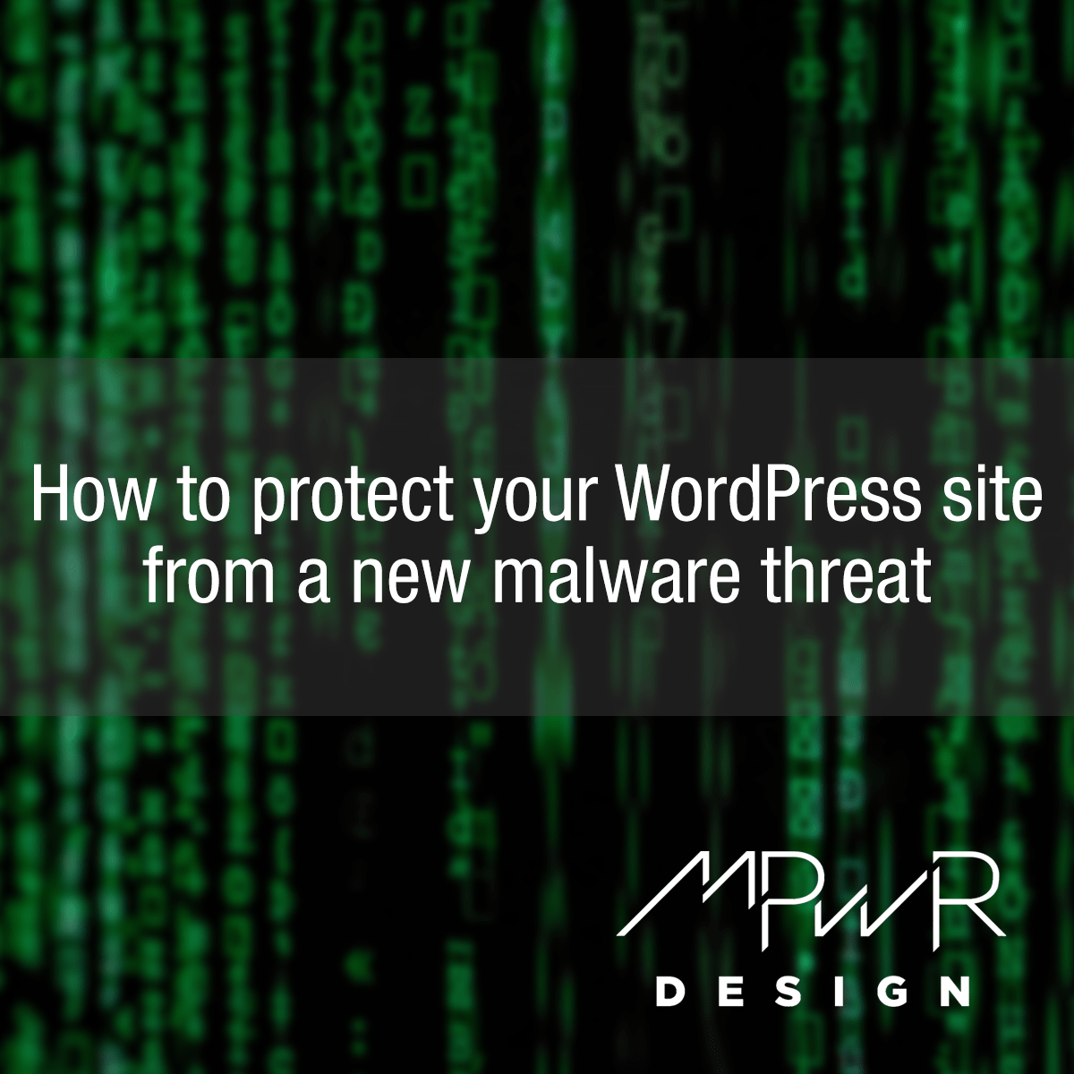 How to protect your WordPress site from a new malware threat - MPWR Design